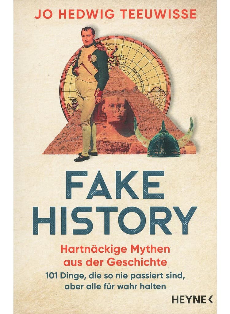 Fake History – Hartnäckige Mythen Aus Der Geschichte